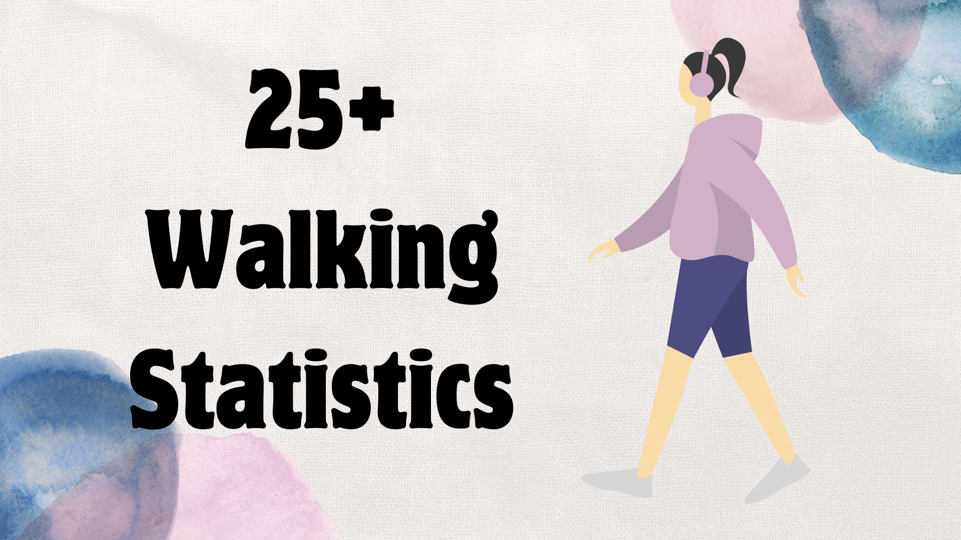 25+ Walking Statistics & Trends in 2021 | Shortlister