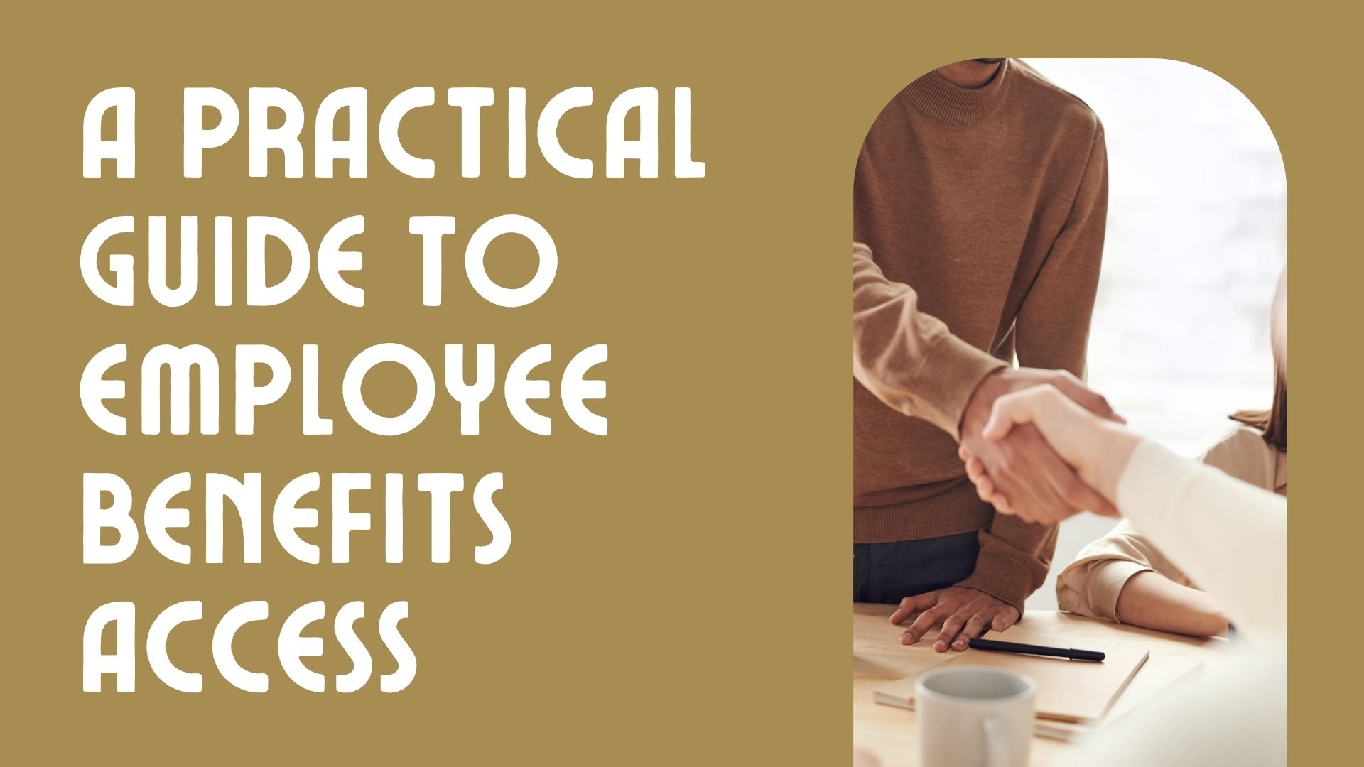 A Practical Guide to Employee Benefits Access | Shortlister