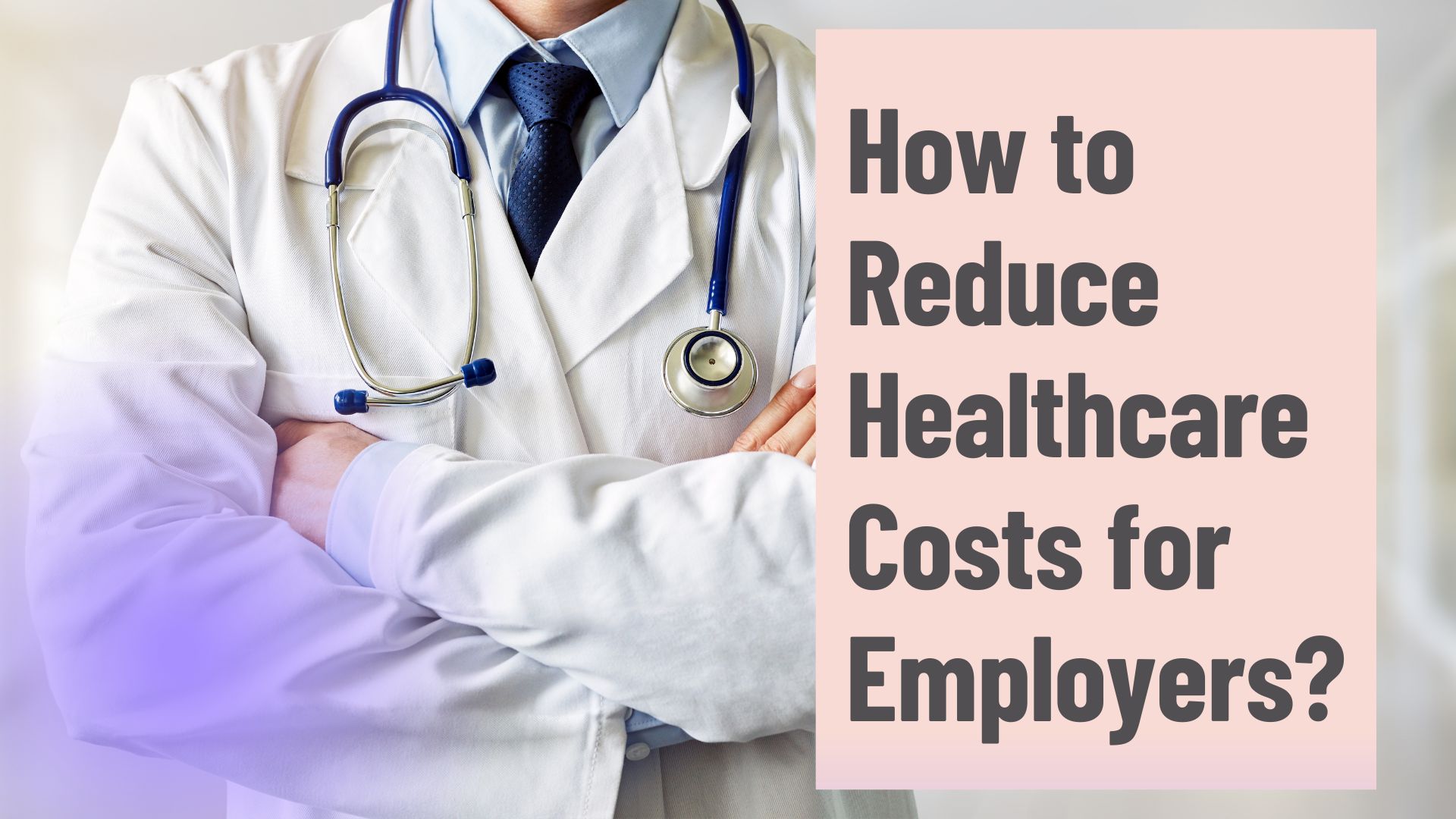 How to Reduce Healthcare Costs for Employers? | Shortlister