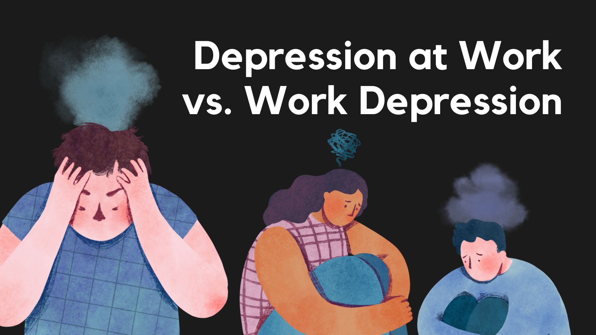 Depression at Work vs. Work Depression | Shortlister