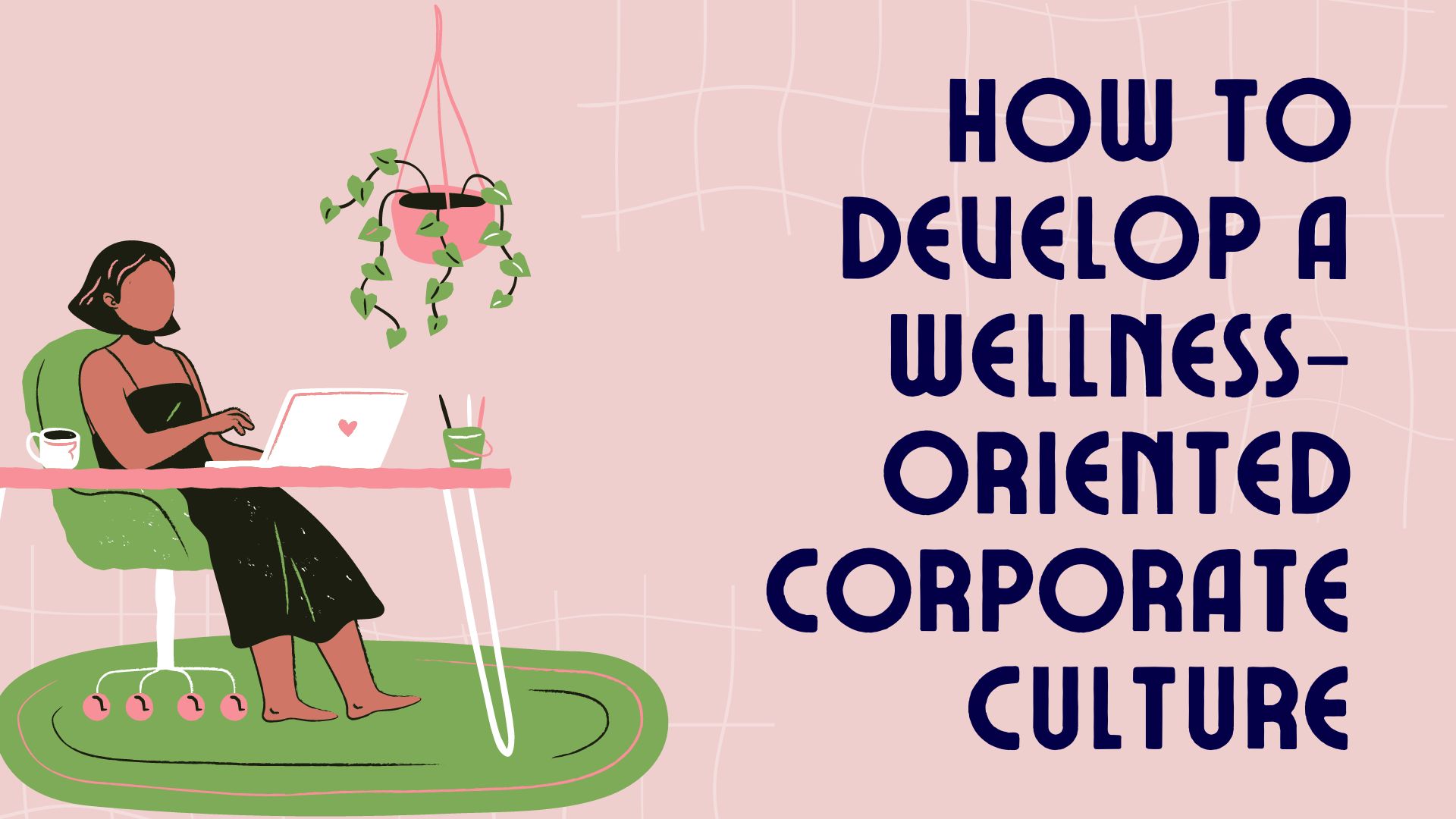 How to Develop a Wellness-Oriented Corporate Culture | Shortlister