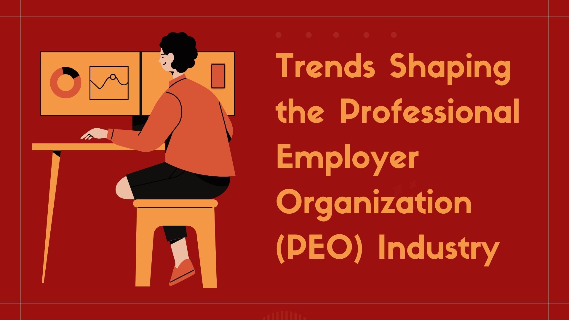 Trends Shaping the Professional Employer Organization (PEO) Industry ...