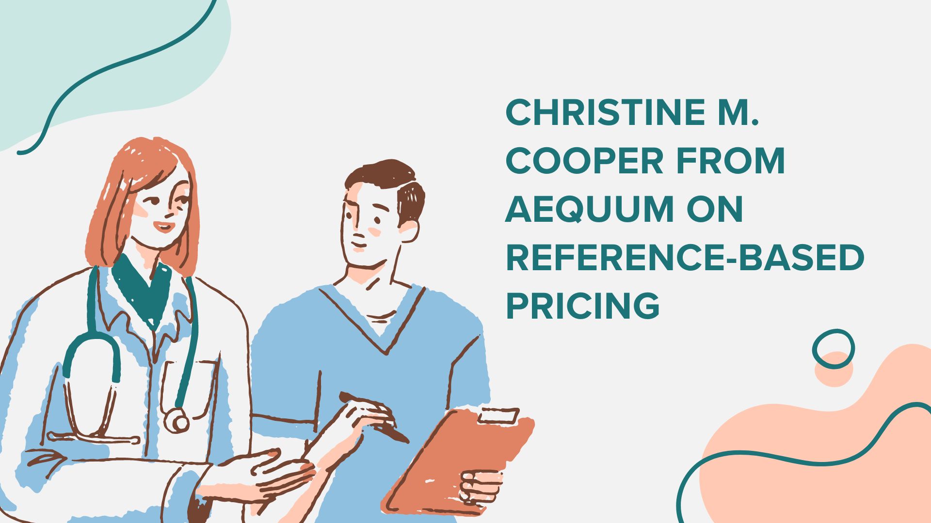 Christine M. Cooper from aequum on Reference-Based Pricing | Shortlister