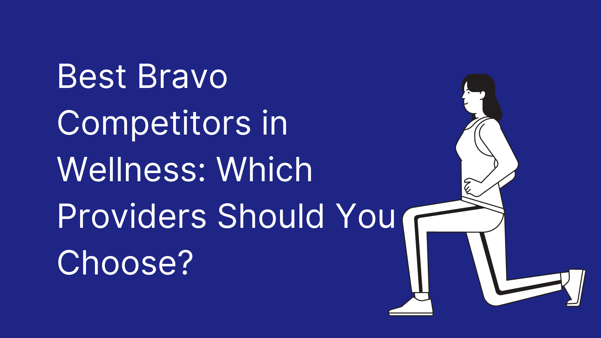 Best Bravo Competitors in Wellness: Which Providers Should You Choose ...