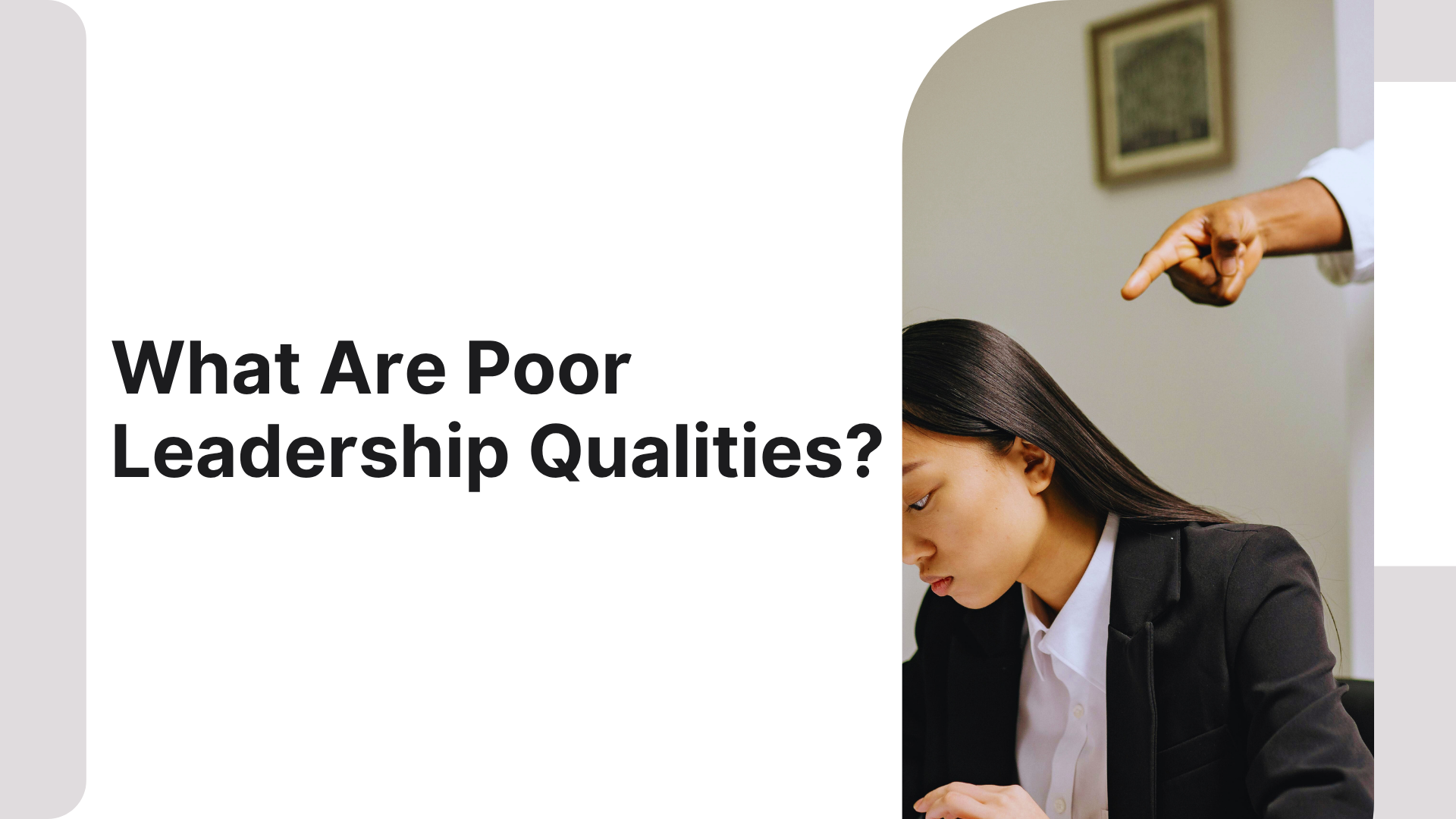 What Are Poor Leadership Qualities? | Shortlister