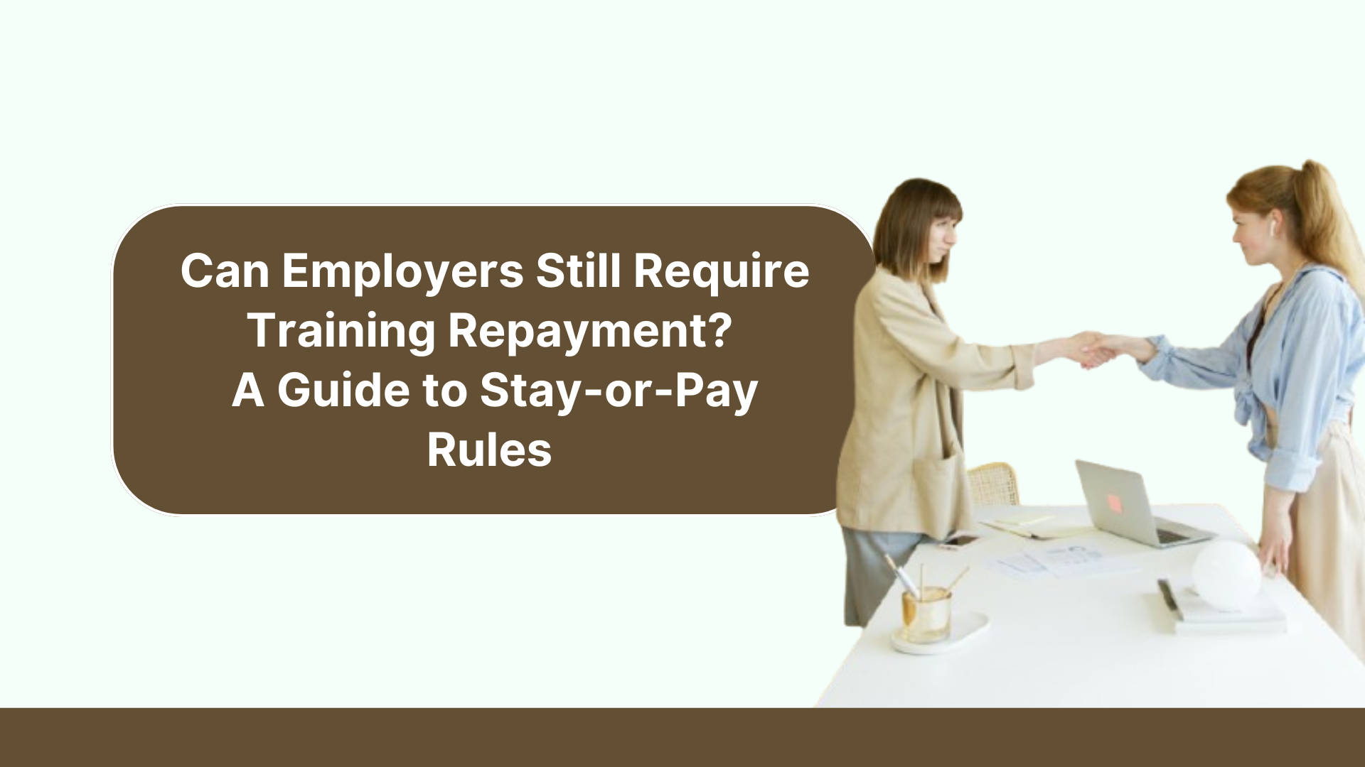 Can Employers Still Require Training Repayment? A Guide to Stay-or-Pay ...